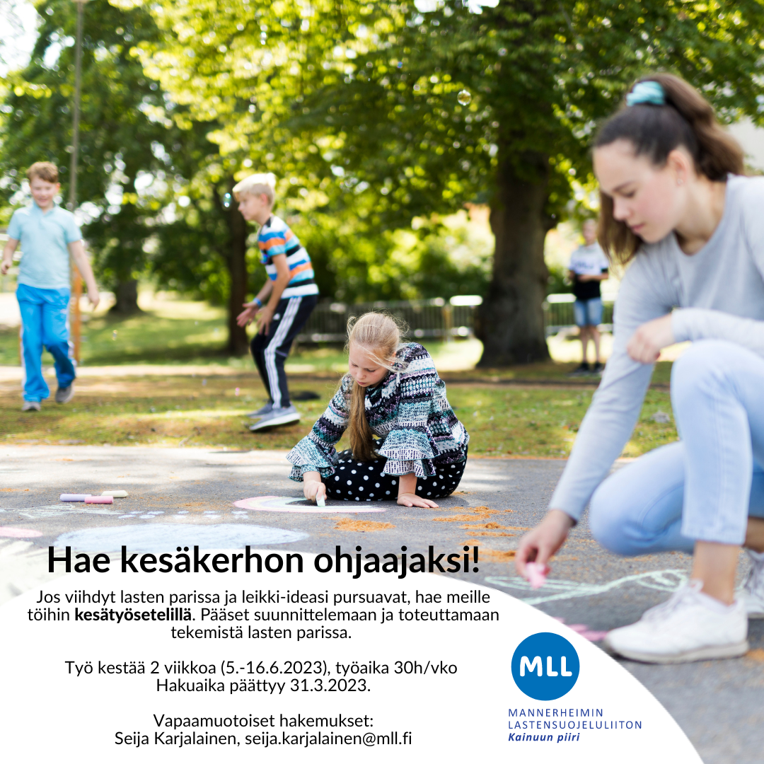 Haku kesäkerhon ohjaajaksi on alkanut! - MLL:n Kainuun piiri ry